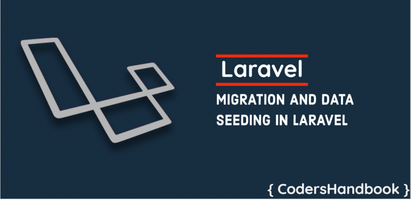 Migration and Data Seeding in Laravel - {Coders Handbook}